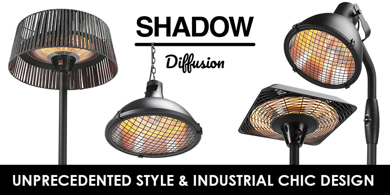 Heat and Style - The Shadow Diffusion Range - Heat Outdoors