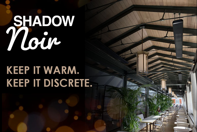 Shadow Noir Zero Light Heaters - Heat Outdoors